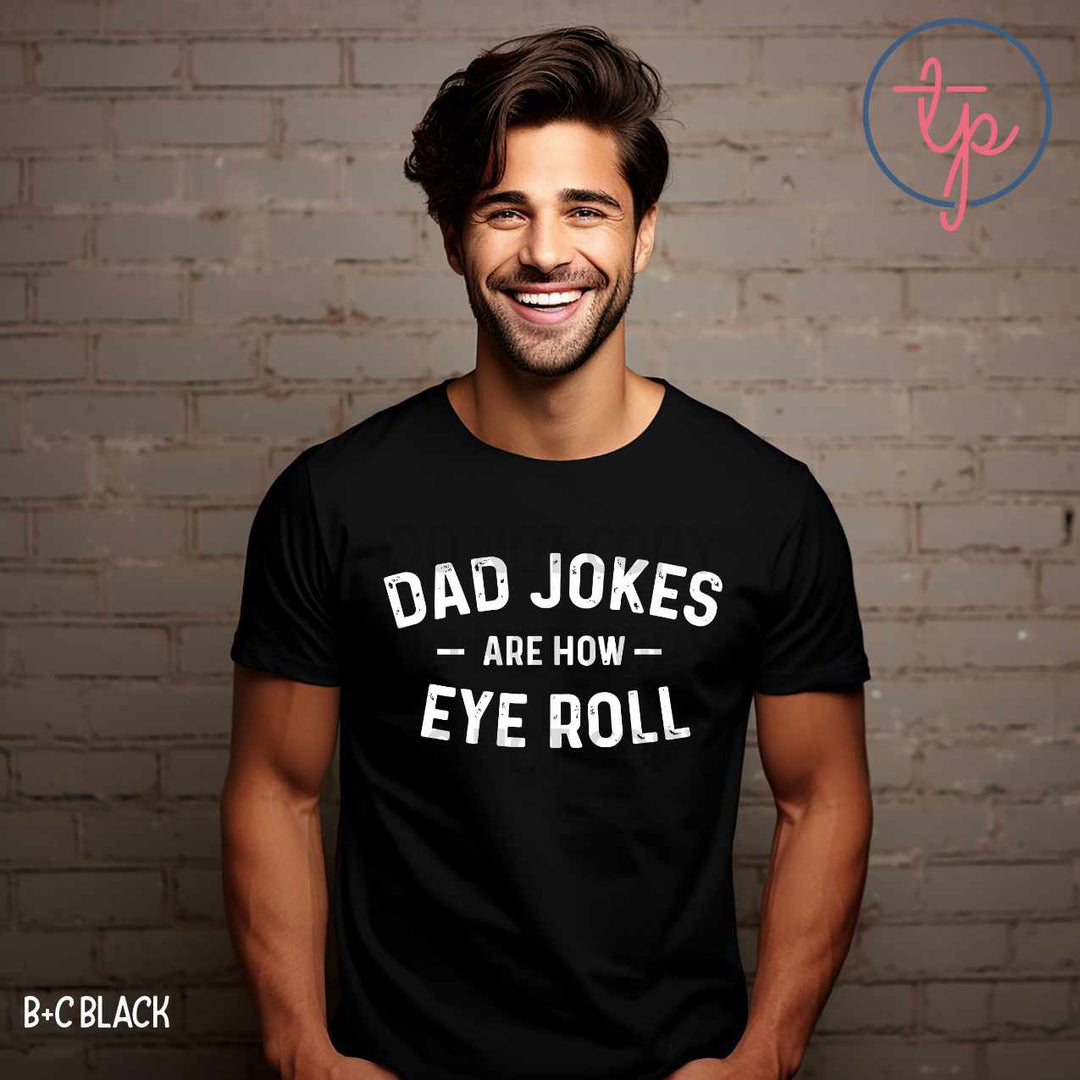 Dad Jokes Are How Eye Roll – Transfers Plus
