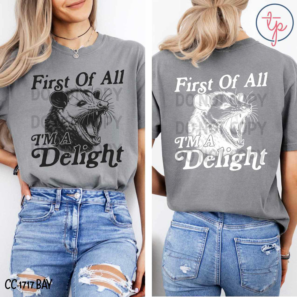 First of All I'm a Delight Dark Gray or White – Transfers Plus