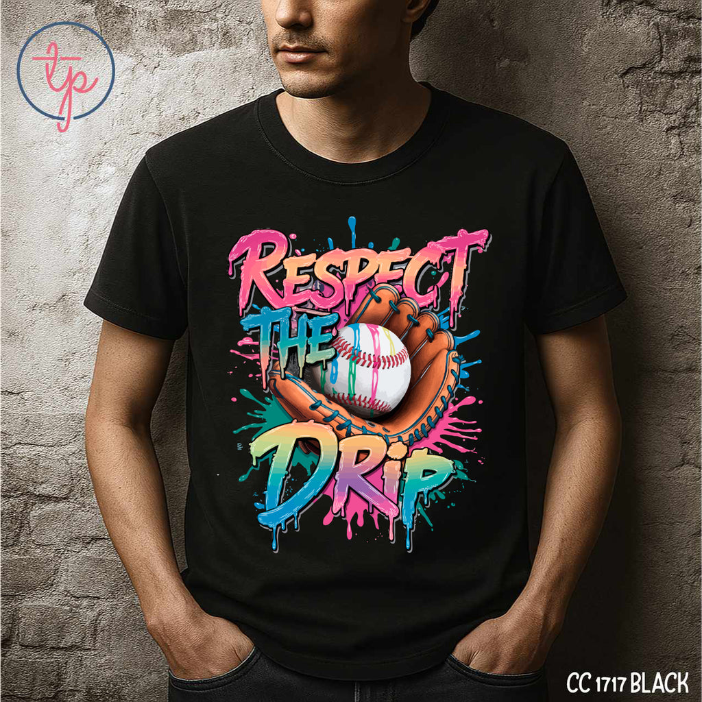 Respect the Drip Splatter – Transfers Plus